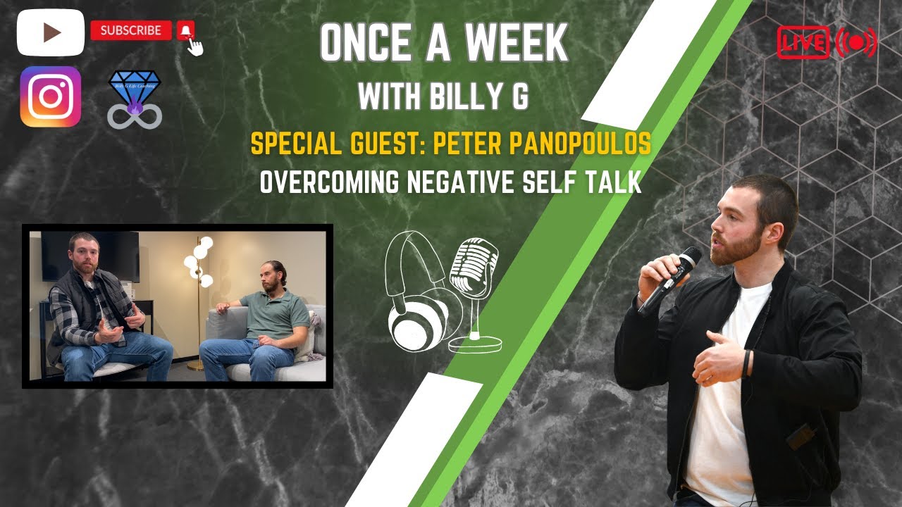 Once A Week with Billy G- Peter Panopoulos: Overcoming Negative Self Talk - YouTube
