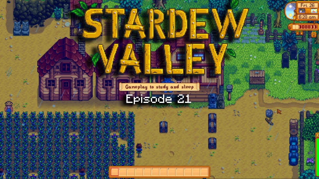1 Hour of Stardew Valley Gameplay to Fall Asleep to - Episode 21 - YouTube