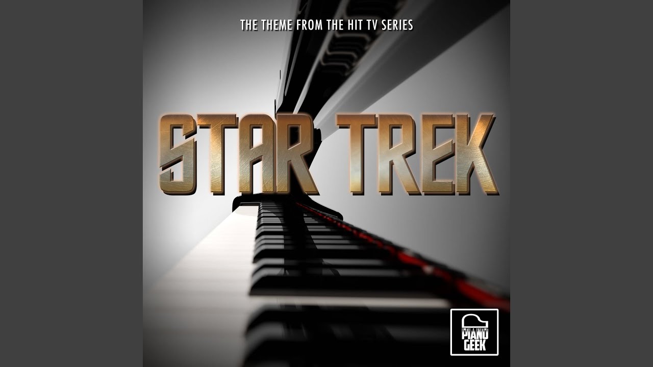 Star Trek Main Theme (From Star Trek) (Piano Version) - YouTube