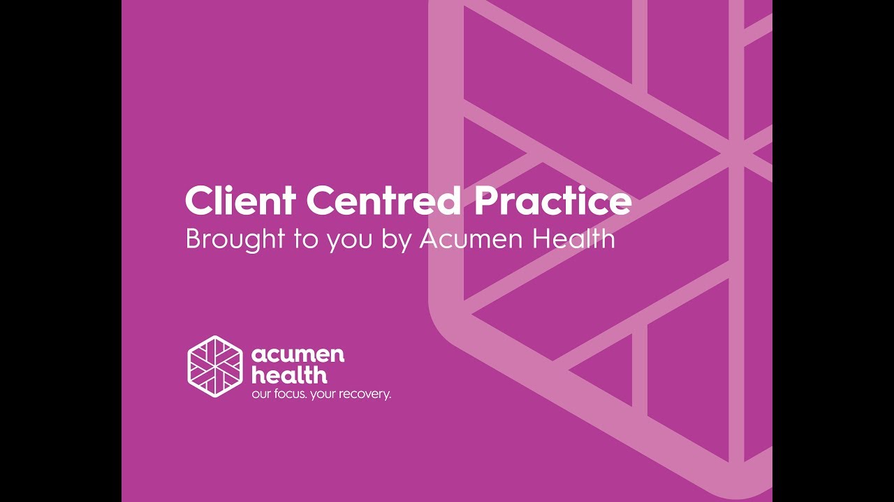 Acumen Health - Client Centred Practice - YouTube