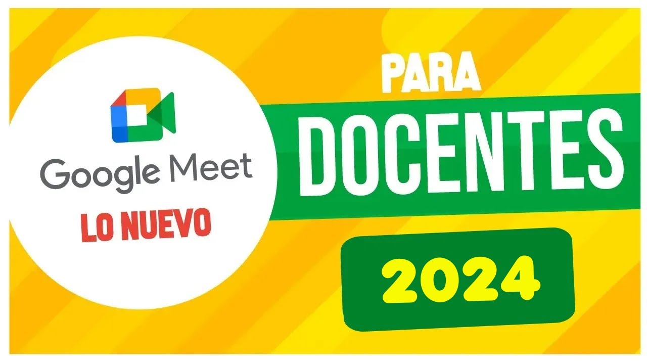 Cómo usar Google Meet 2024 para clases y reuniones virtuales - Tutorial Google Meet 2024 - YouTube