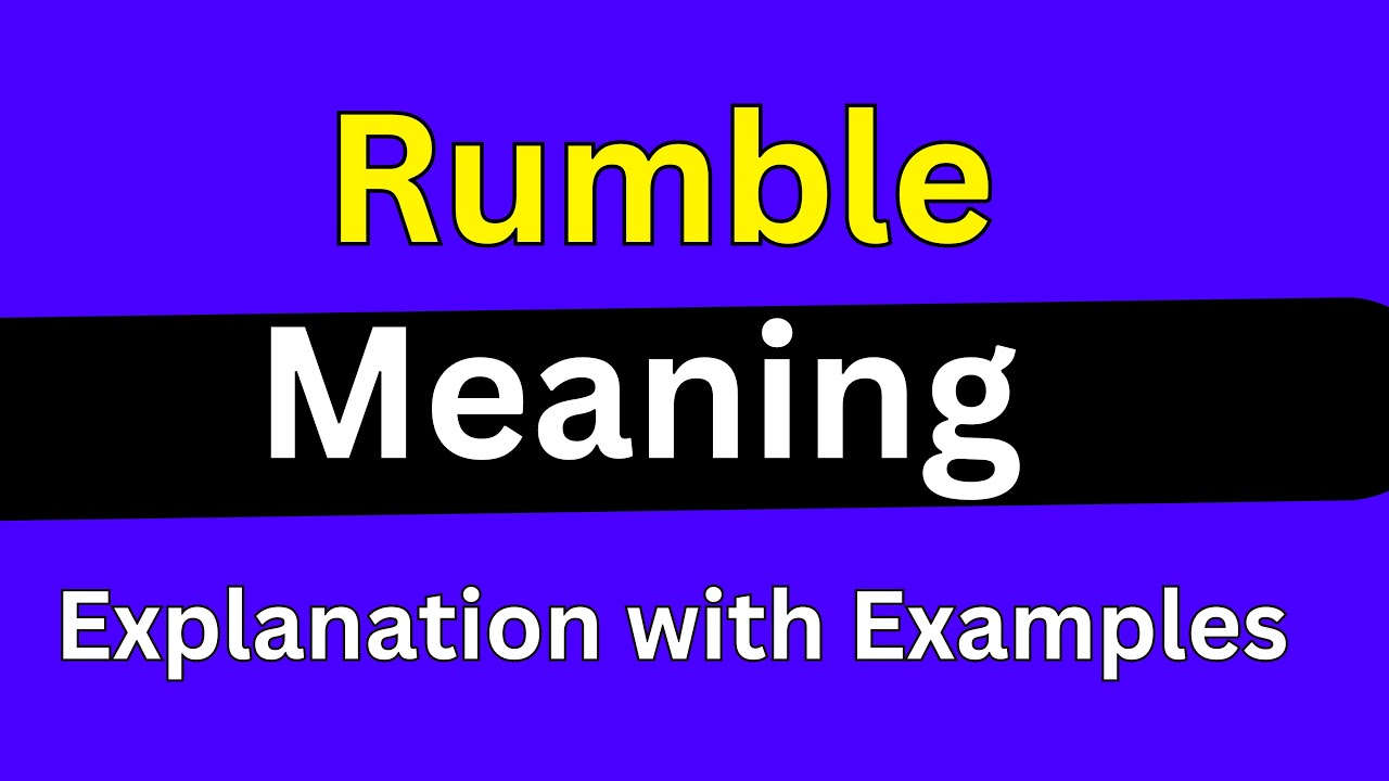 Rumble meaning - YouTube