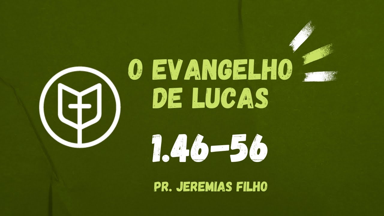 Lucas 1.46-56 | Pr. Jeremias Filho | IPCatolé - YouTube