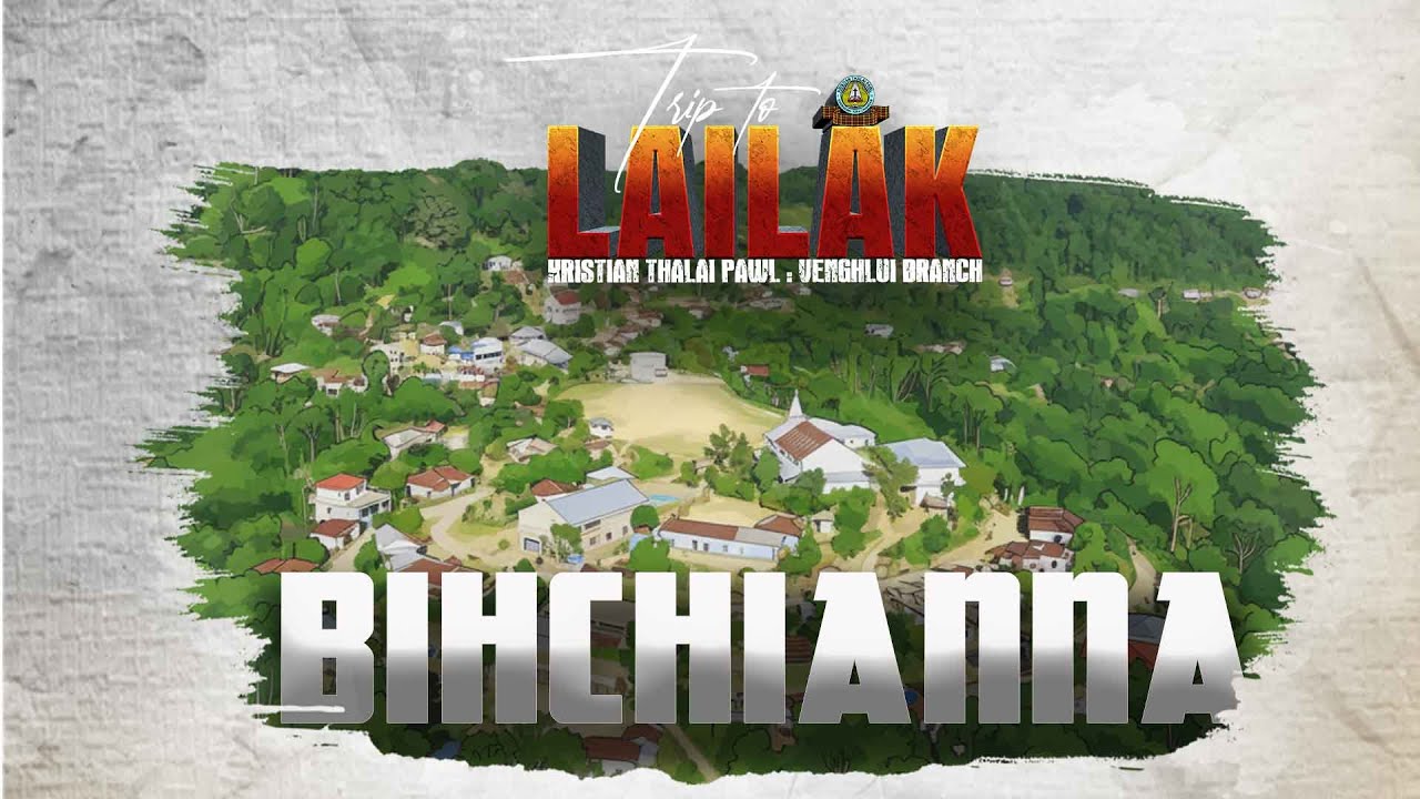 LAILAK BRANCH/KHUA BIHCHIANNA - YouTube
