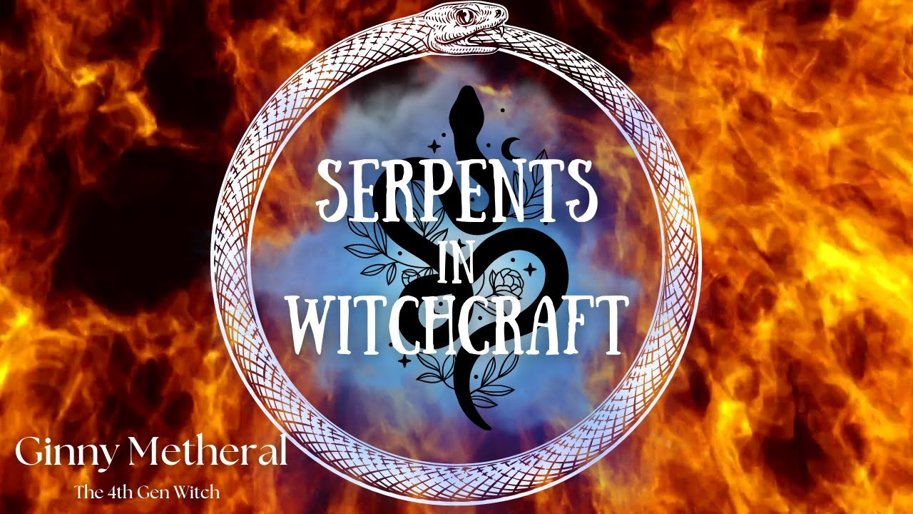 Snake Witchcraft & Serpent Sorcery : Discovering this ancient ...