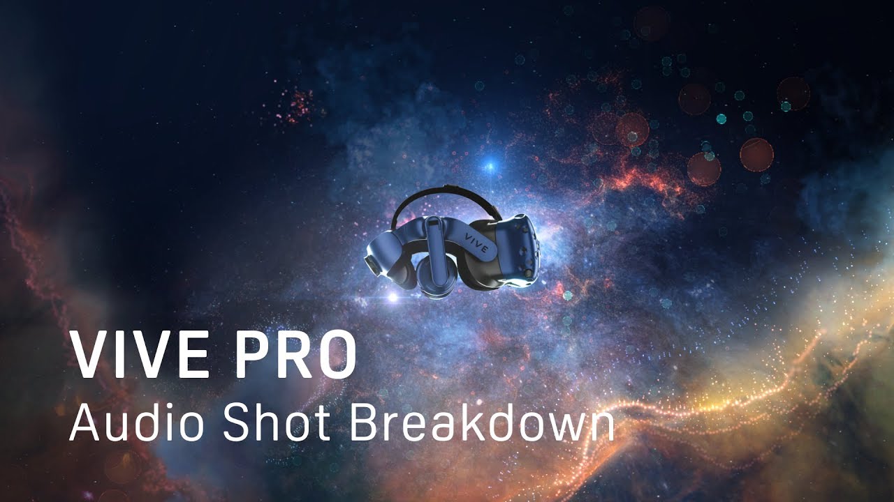 VIVE PRO Audio shot breakdown - YouTube