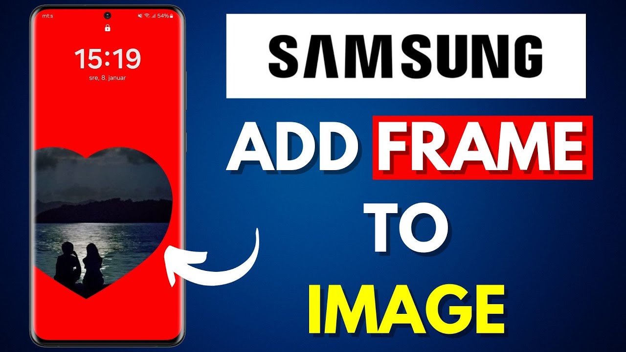 How to Add a Frame to Images for the Home and Lock Screen on a Samsung ...