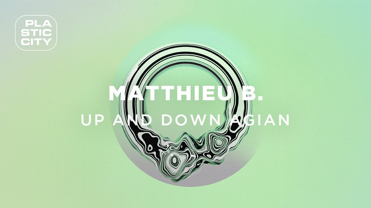 Matthieu B. - Up and Down again (Plastic City) - YouTube