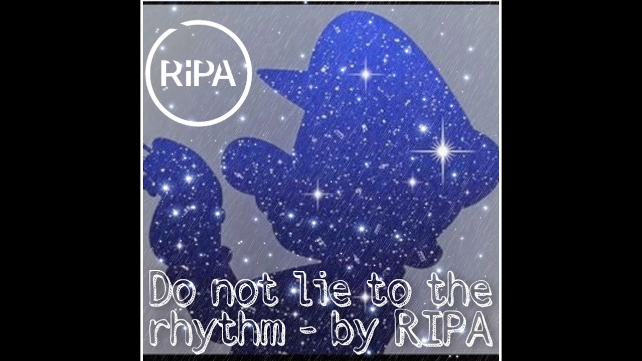 DO NOT LIE TO THE RHYTHM BY RIPA 2017 - YouTube