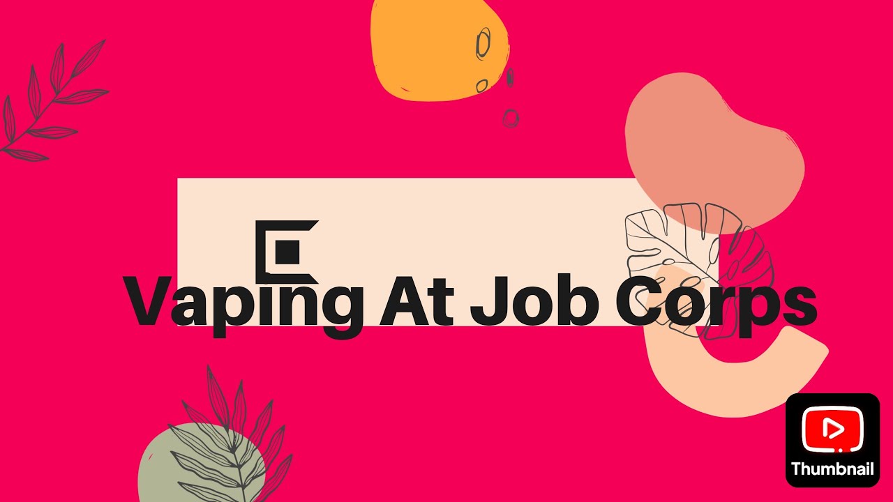 "Can You Vape at Job Corps?" What can I bring? ##jobcorps #tradeschool ...