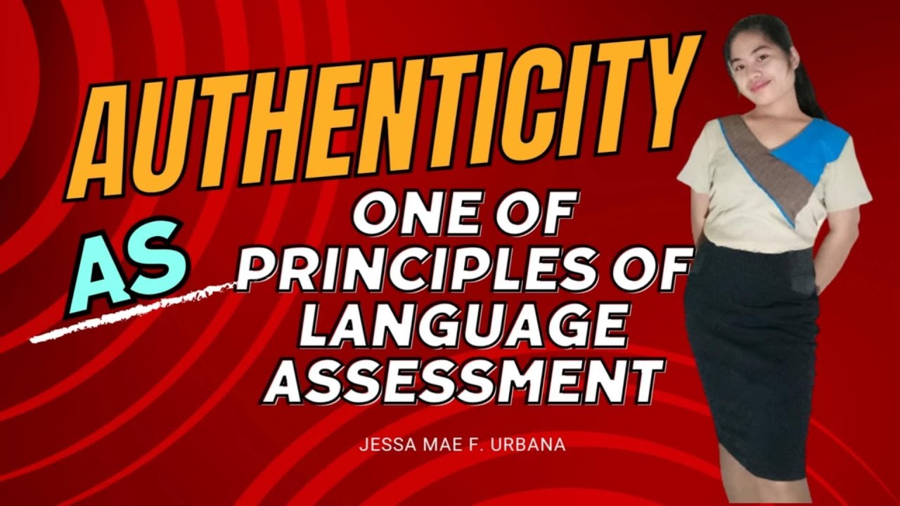 AUTHENTICITY | Principles of Language Assessment - YouTube