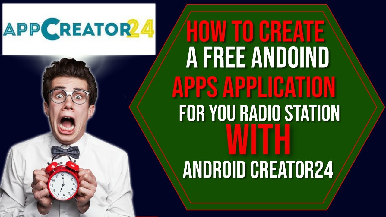 APP CREATOR 24 - A FULL VIDEO TUTORIAL HOW TO MAKE A FREE ANDROID APP ...