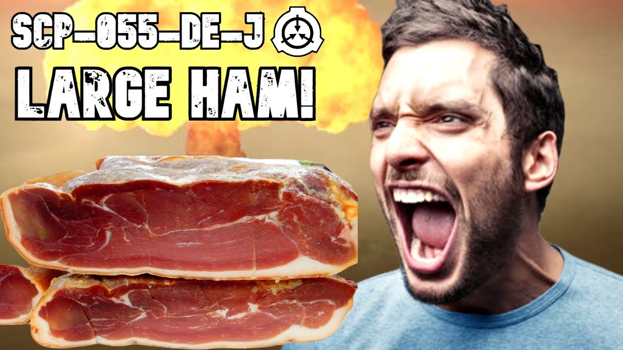 SCP Decoded Reading: SCP-055-DE-J LARGE HAM! - YouTube