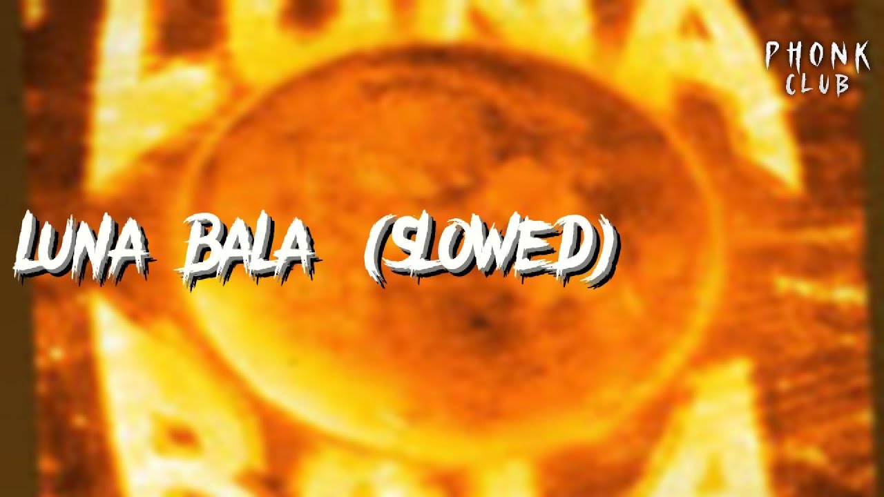 LUNA BALA (SLOWED) - YouTube Music