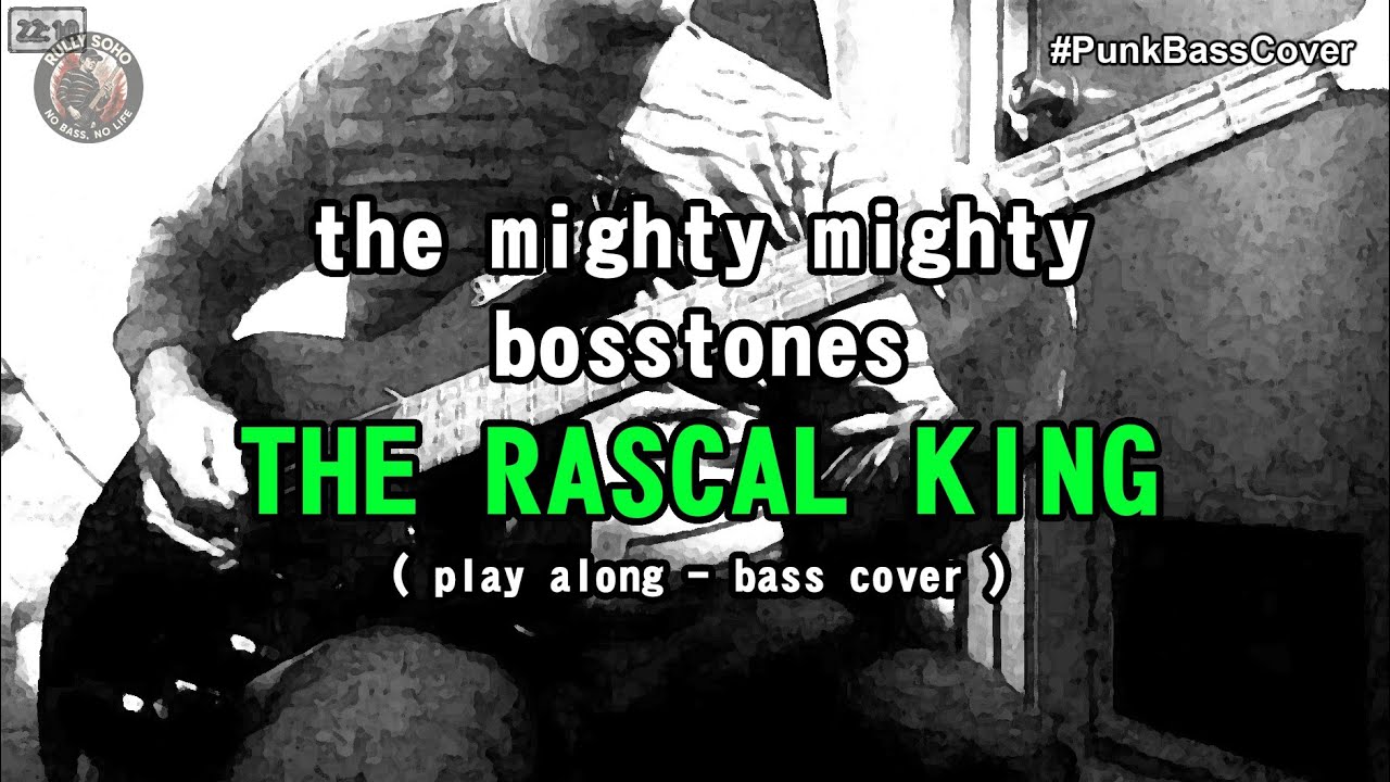The Mighty Mighty BossToneS - The Rascal King (Play Along - Bass Cover ...