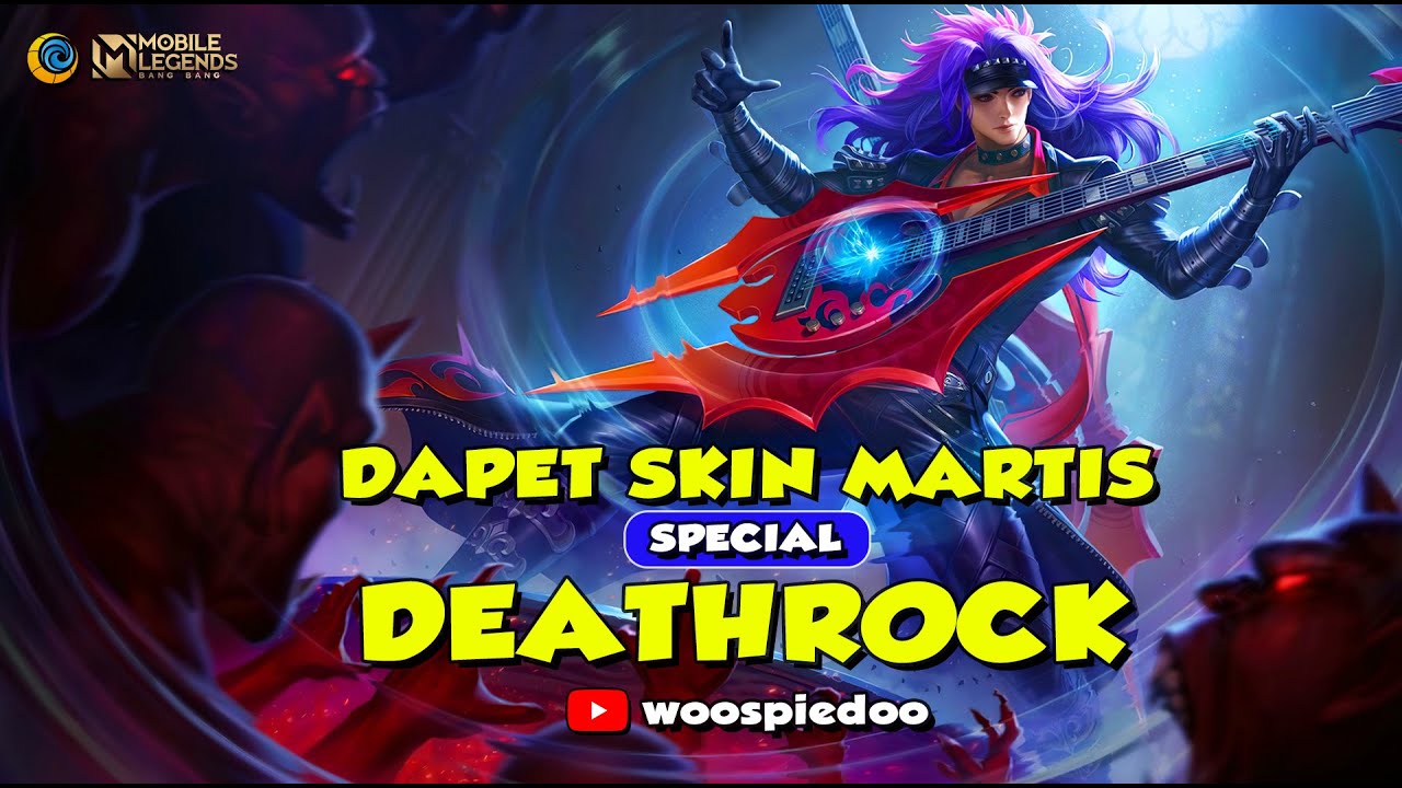 MARTIS SKIN SPECIAL DEATHROCK, BUILD MARTIS 2023, MOBILE LEGENDS BANG ...