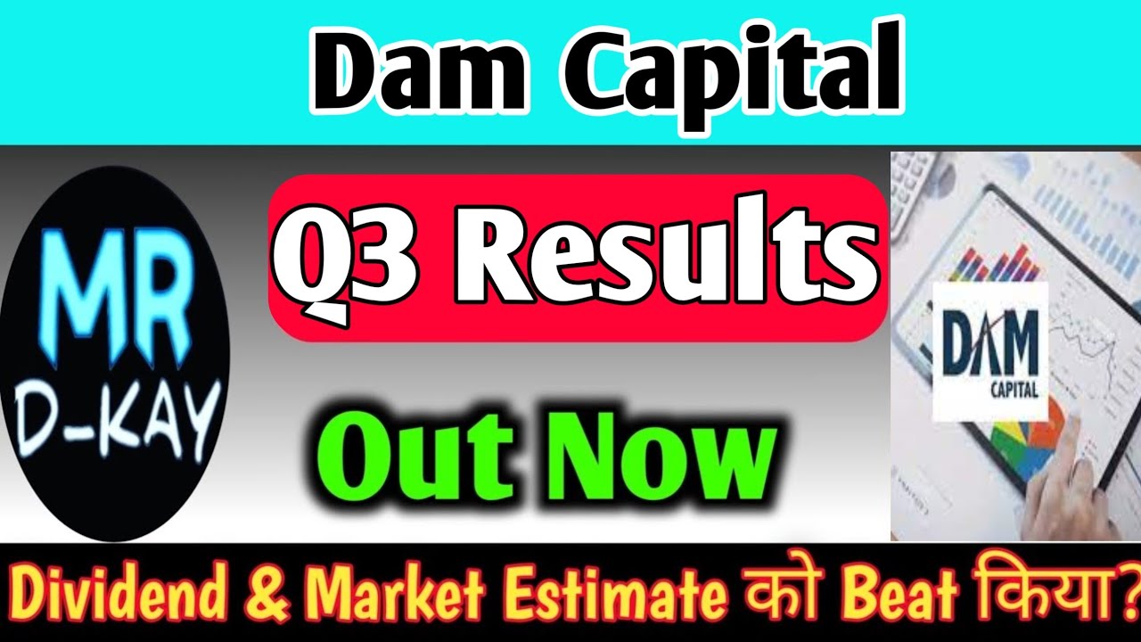 Dam Capital Q3 Results 2025 | Dam Capital Share Latest News | Dam ...