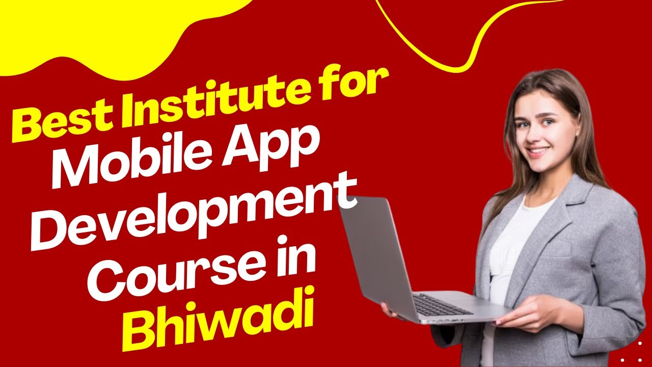 Best Institute for App Development Course in Bhiwadi | Top App ...