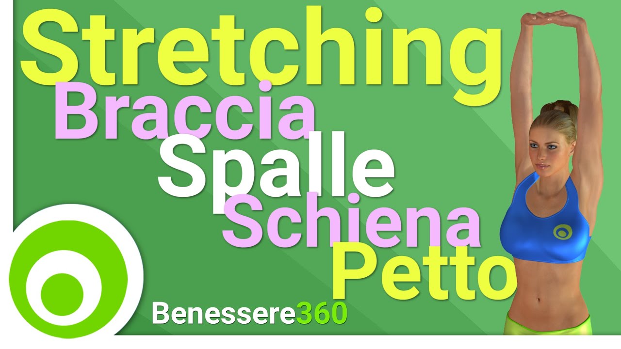 Esercizi di Stretching per Braccia, Spalle, Schiena e Petto - YouTube