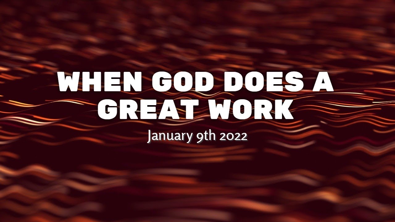 WHEN GOD DOES A GREAT WORK - YouTube