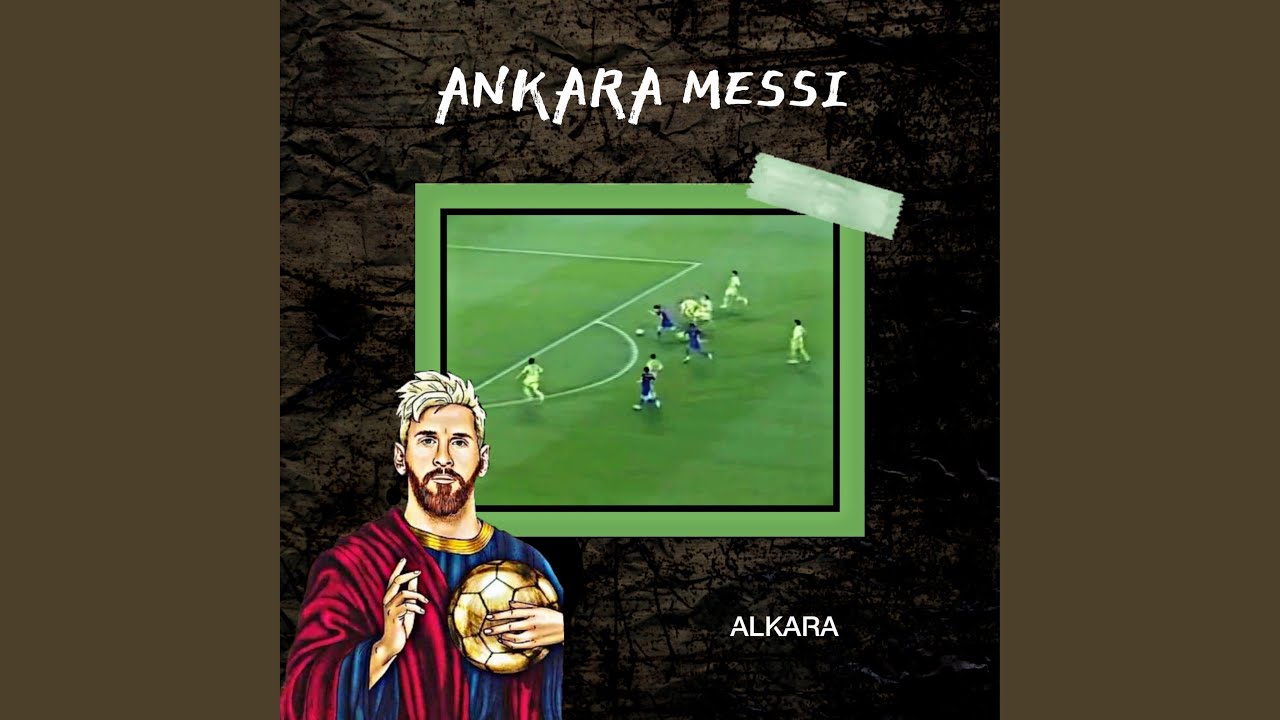 Ankara Messi - YouTube Music