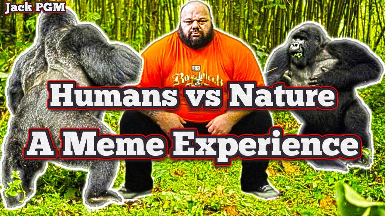 Humans vs Nature - A Meme Experience - YouTube