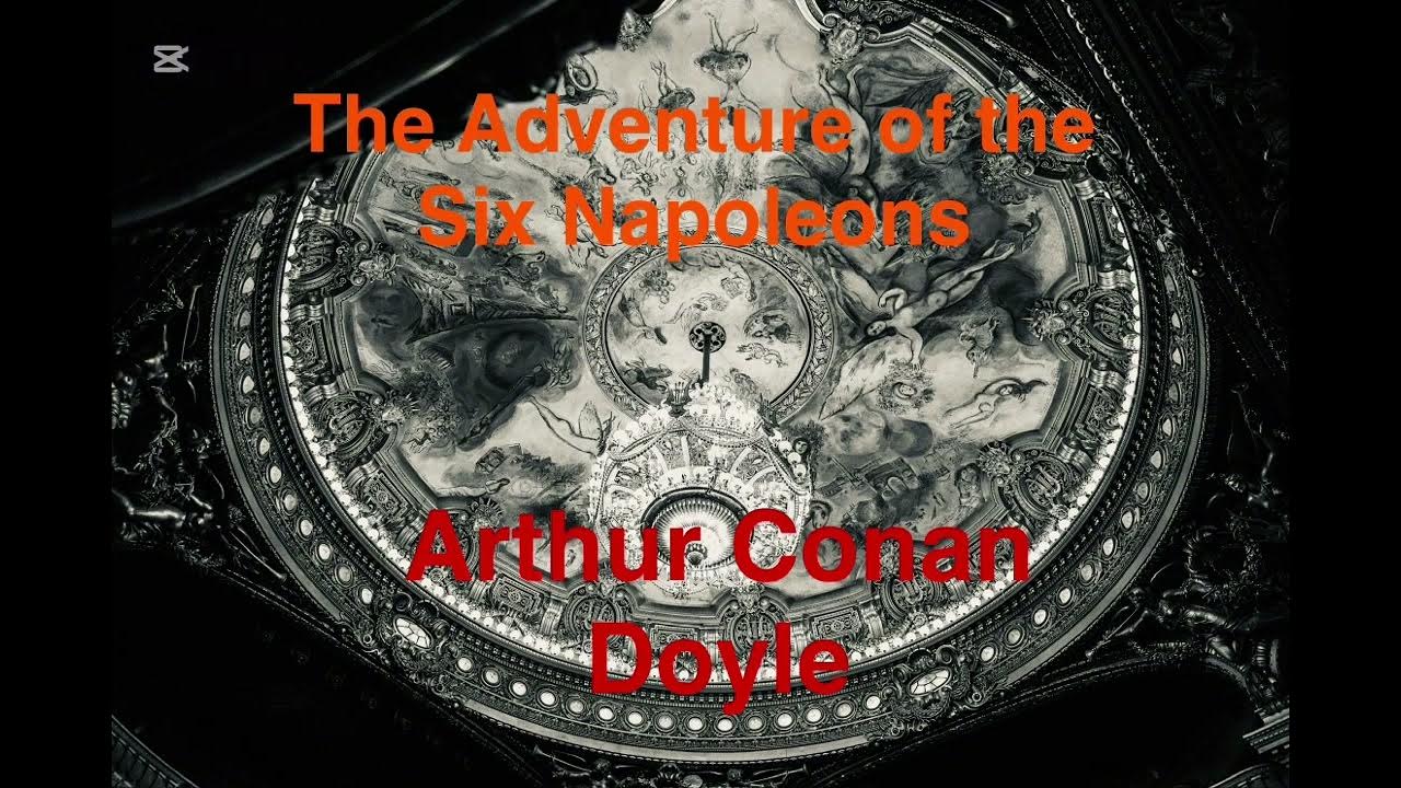 The Adventure of the Six Napoleons by Arthur Conan Doyle - YouTube