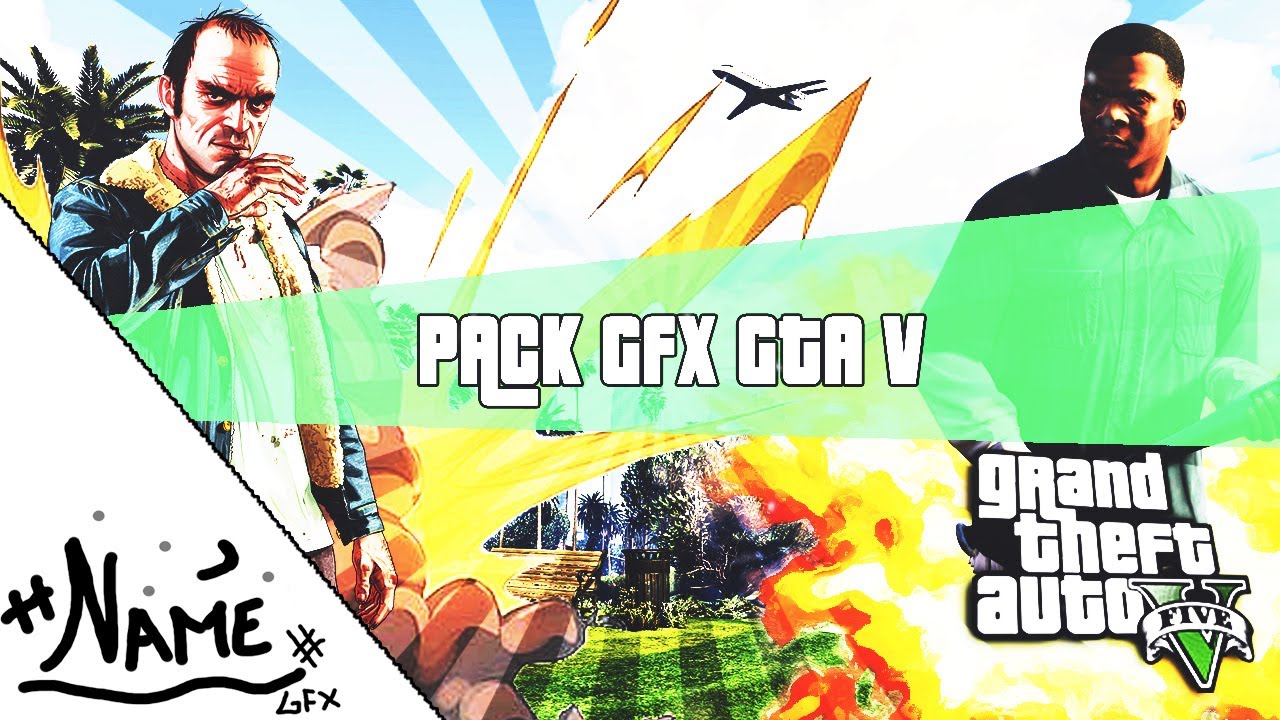 EL MEJOR PACK GFX DE GTA V😱😱 || •Name GFX• || Packs GFX - YouTube