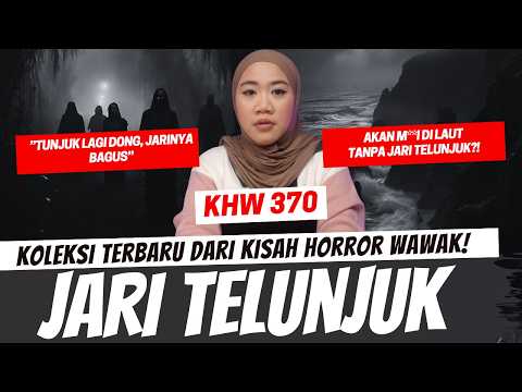 JARI TELUNJUK - KHW PART 370
