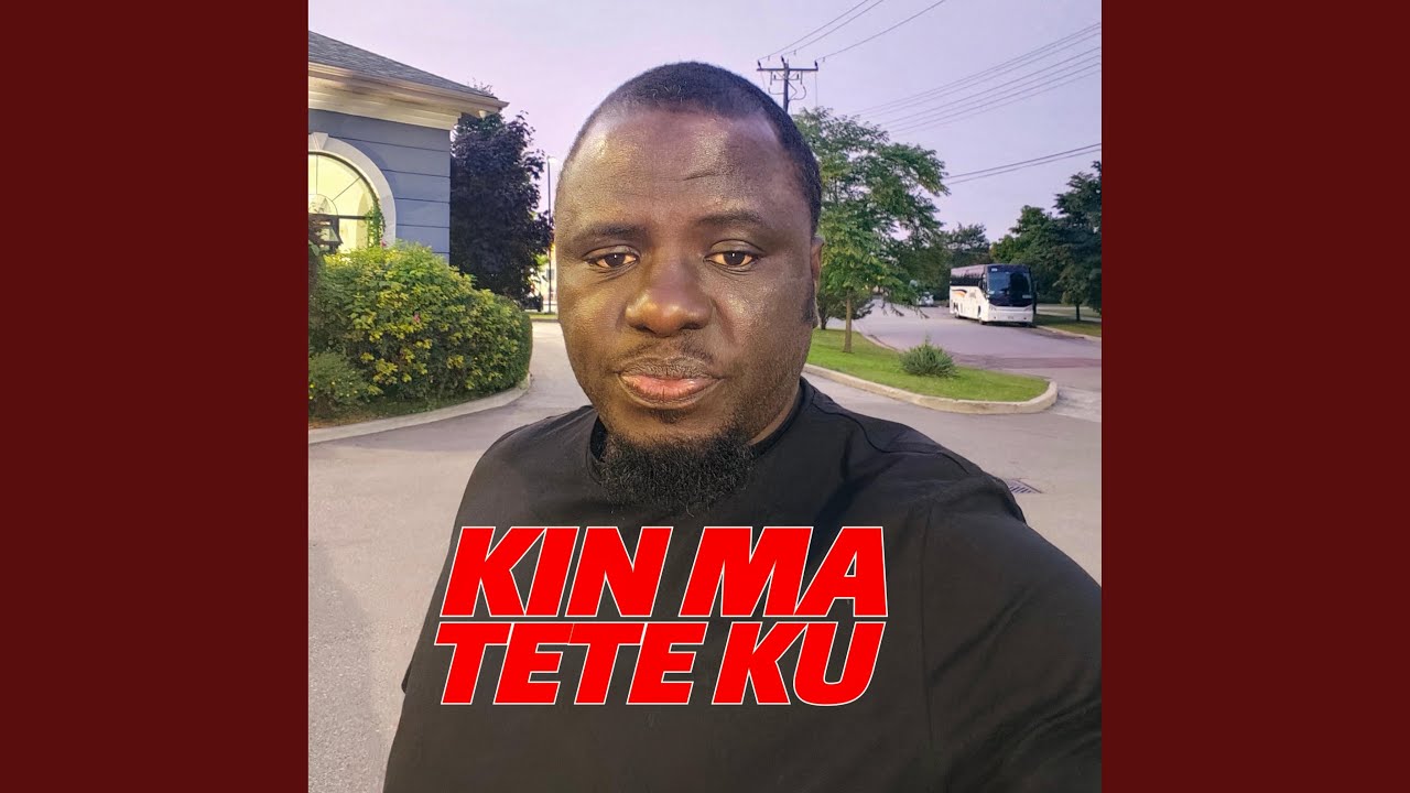 KIN MA TETE KU - YouTube