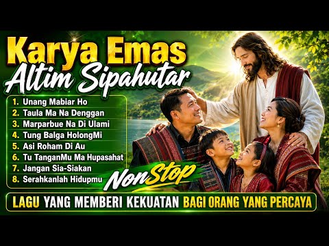Kumpulan Lagu Batak Rohani Terbaik Karya Altim Sipahutar Non Stop 