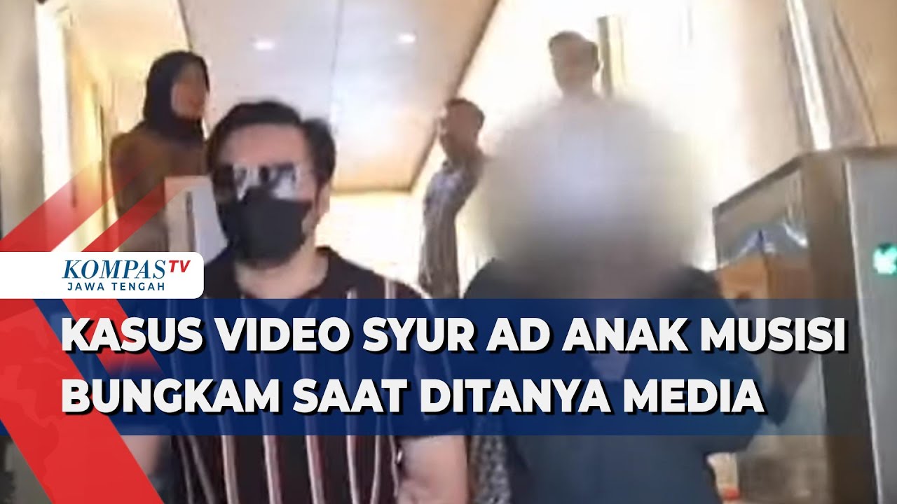 Kasus Video Syur AD Anak Musisi Bungkam Saat Ditanya Media - YouTube