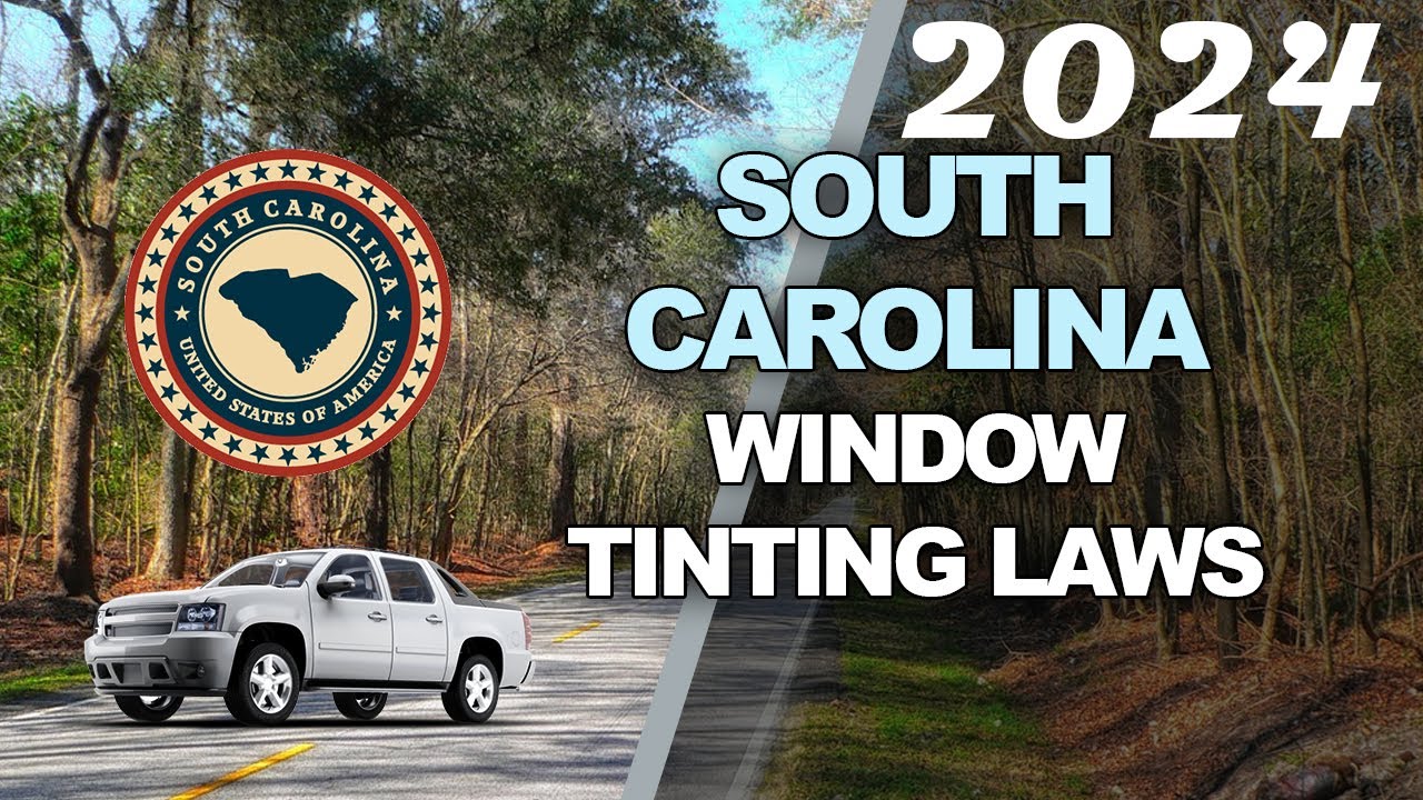 2024 South Carolina Window Tint Laws Explained - Know the Legal Tint ...