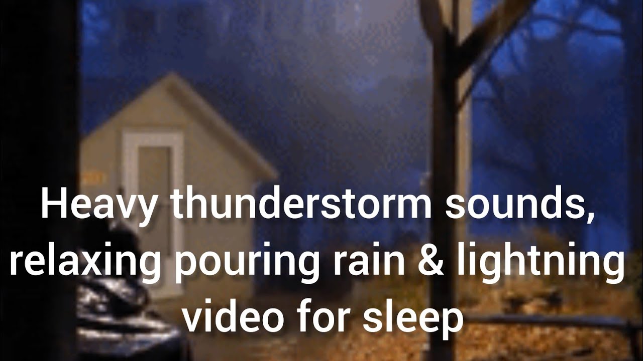 Heavy thunderstorm sounds | relaxing pouring rain & lightning video for ...