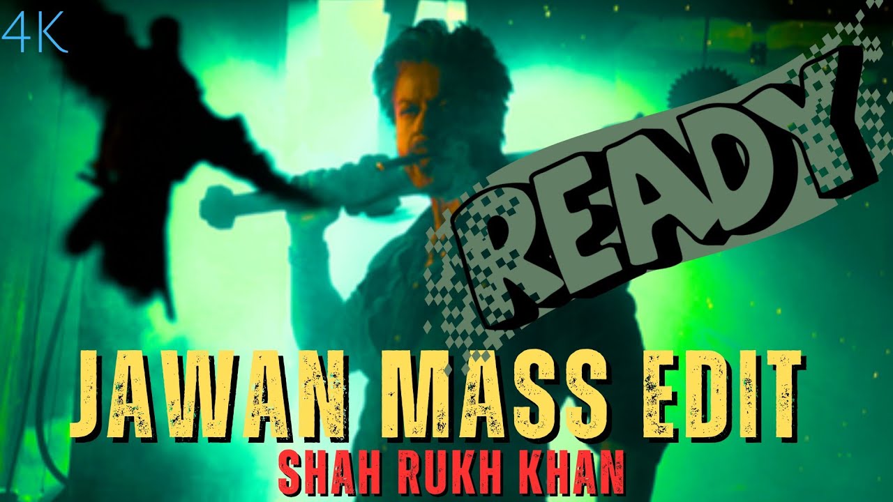 SRK Jawan Mass Status | Jawan Mass Edit | Mass BGM | 4K UHD 60FPS | In ...