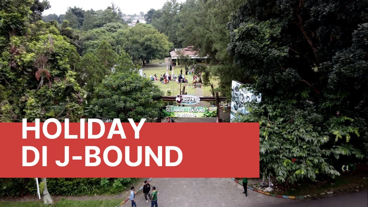 HOLIDAY DI J-BOUND BOGOR - YouTube
