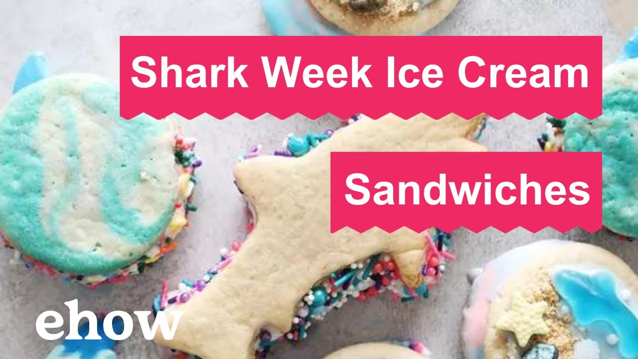 Under-the-Sea Ice Cream Sandwiches for Shark Week & Beyond - YouTube