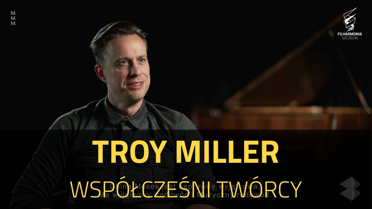 Współcześni Twórcy: Troy Miller - YouTube