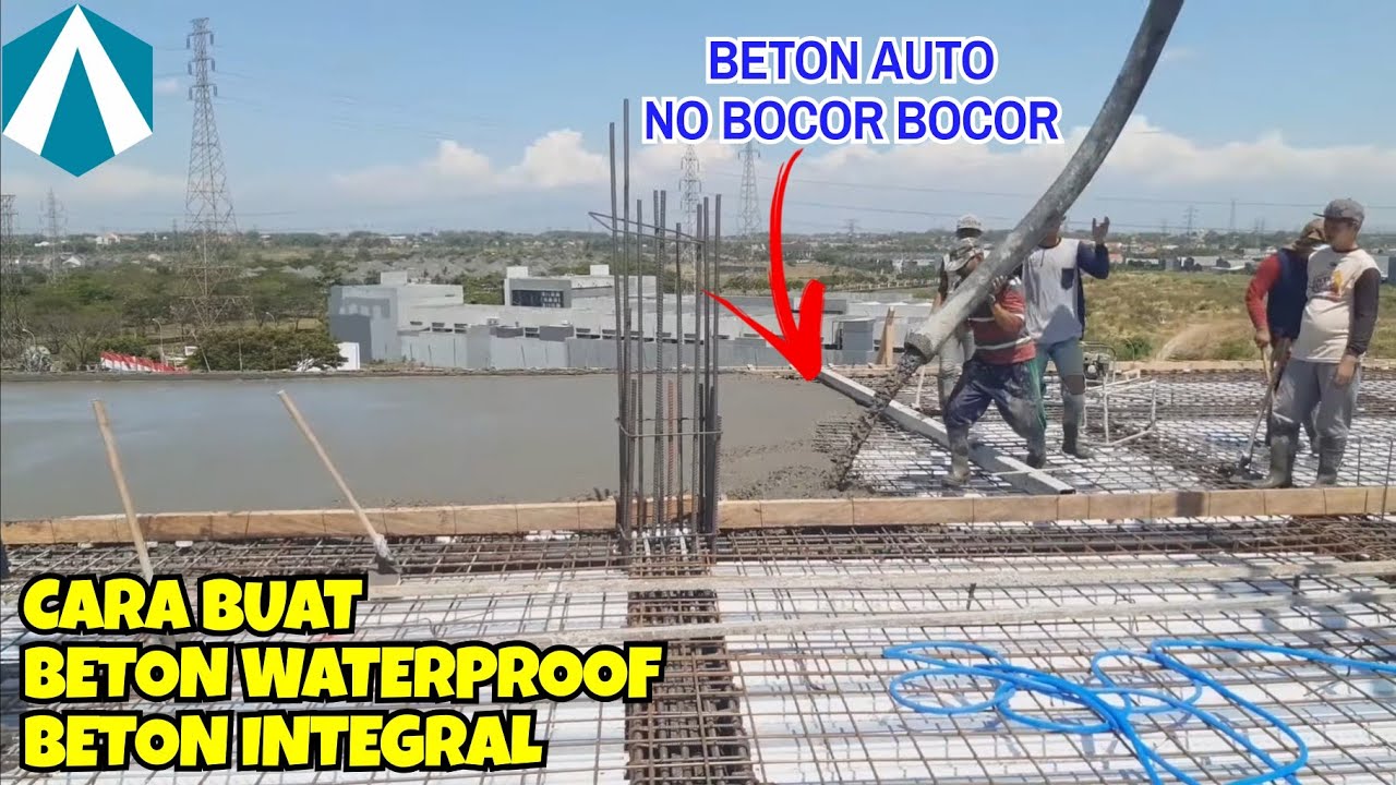 Cara buat beton waterproof / beton integral (beton kedap air) - YouTube
