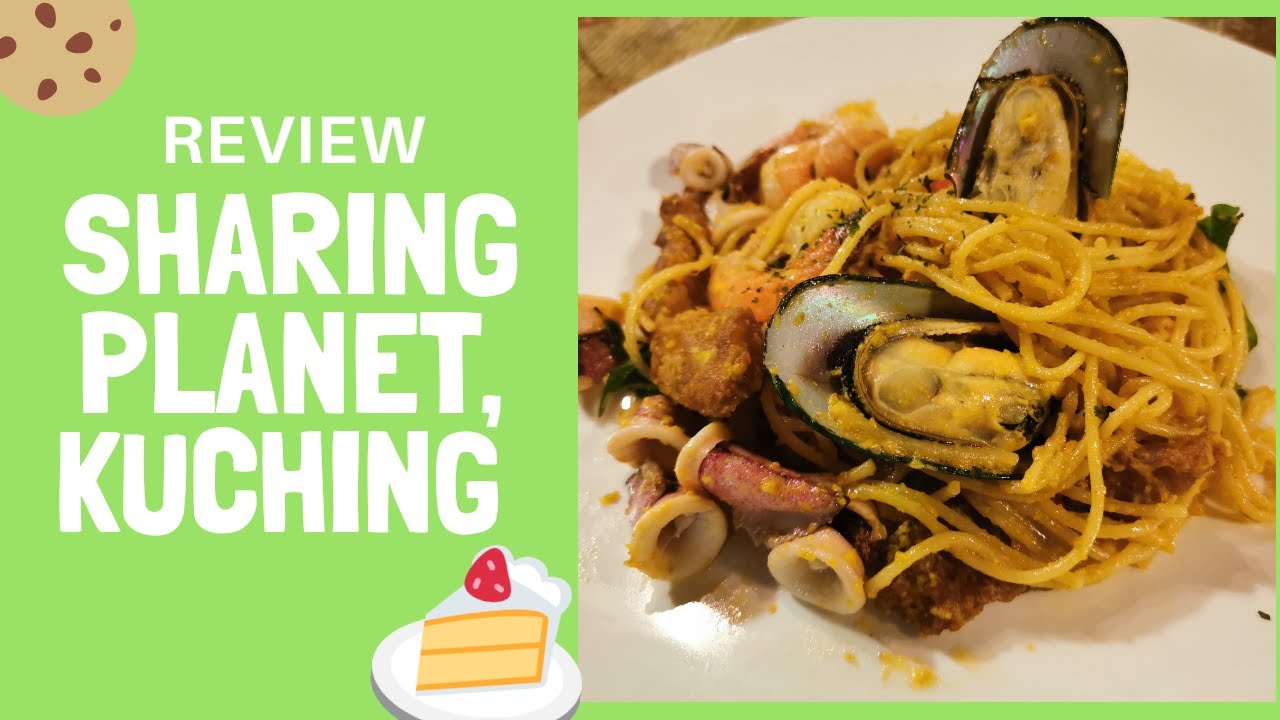 Review Sharing Planet Kuching Sarawak - YouTube