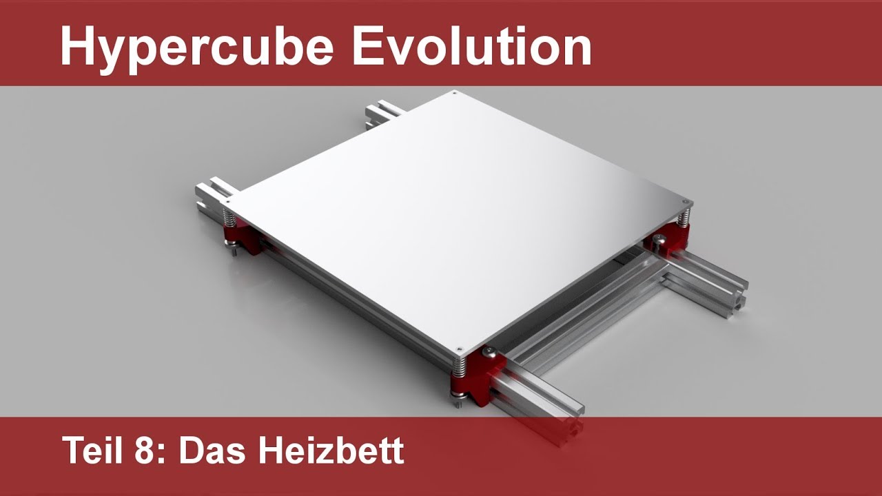 Hypercube Evolution Tutorial Teil 8 Das Heizbett (German/Deutsch) 3D-Drucker - YouTube