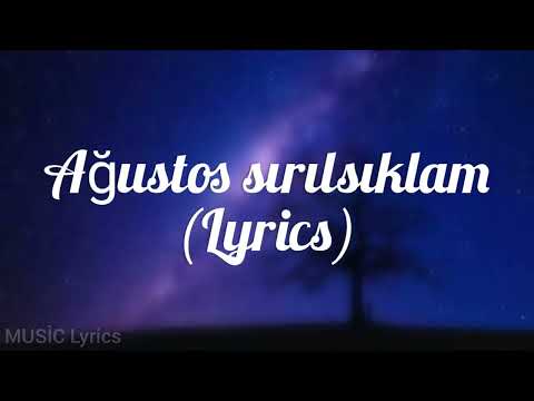 Alper Ayyıldız-Ağustos Sırılsıklam (Sözleri)