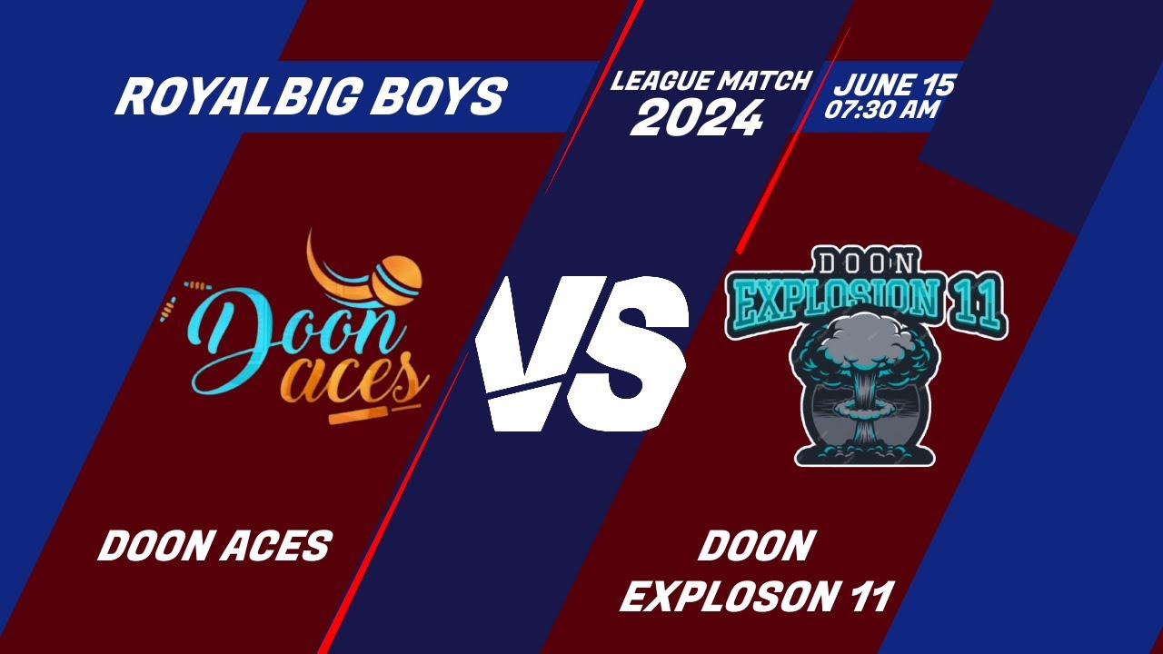 Live | Doon Aces Vs Doon Explosion11 | Royal Big Boys | League Match ...