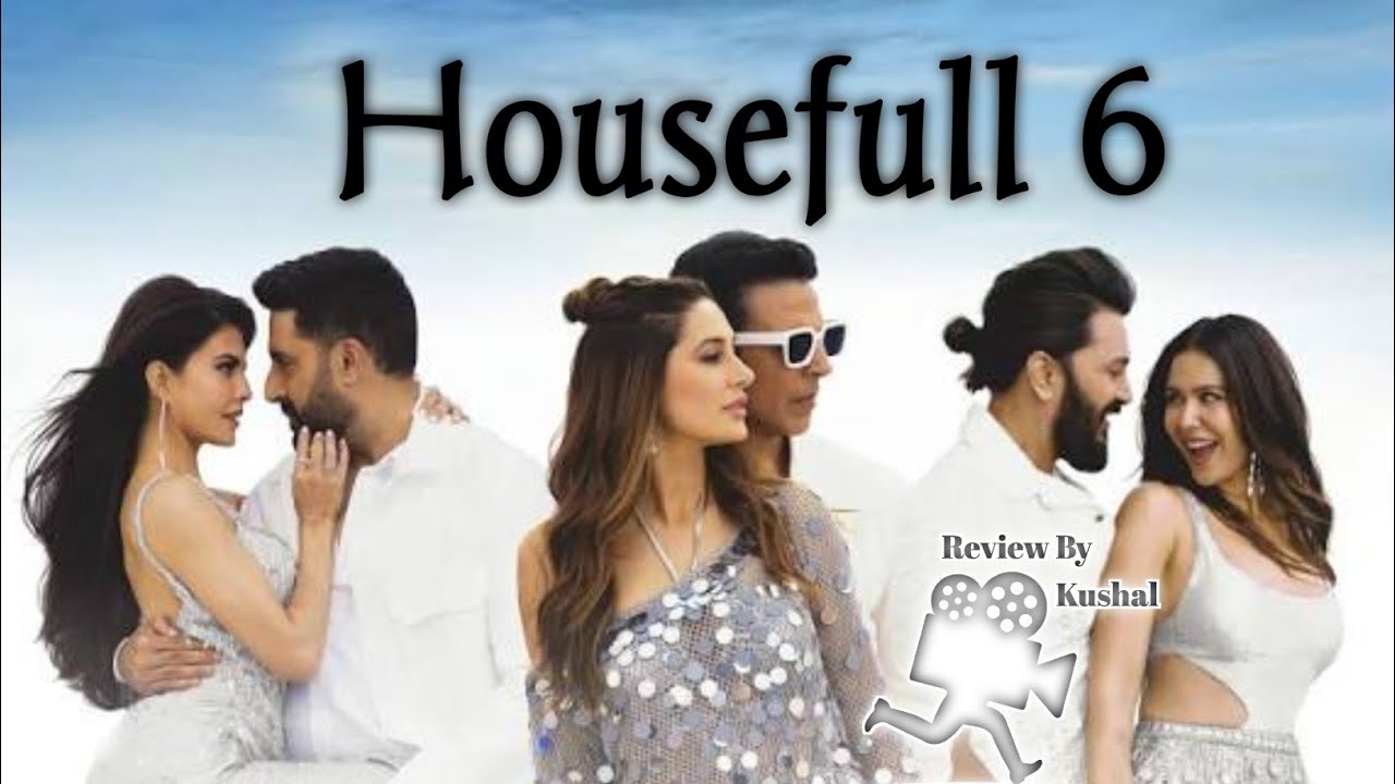 Housefull 6 Update | Review By Kushal - YouTube