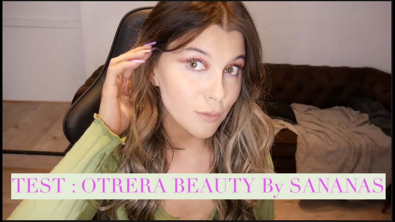 OTRERA BEAUTY By SANANAS - YouTube