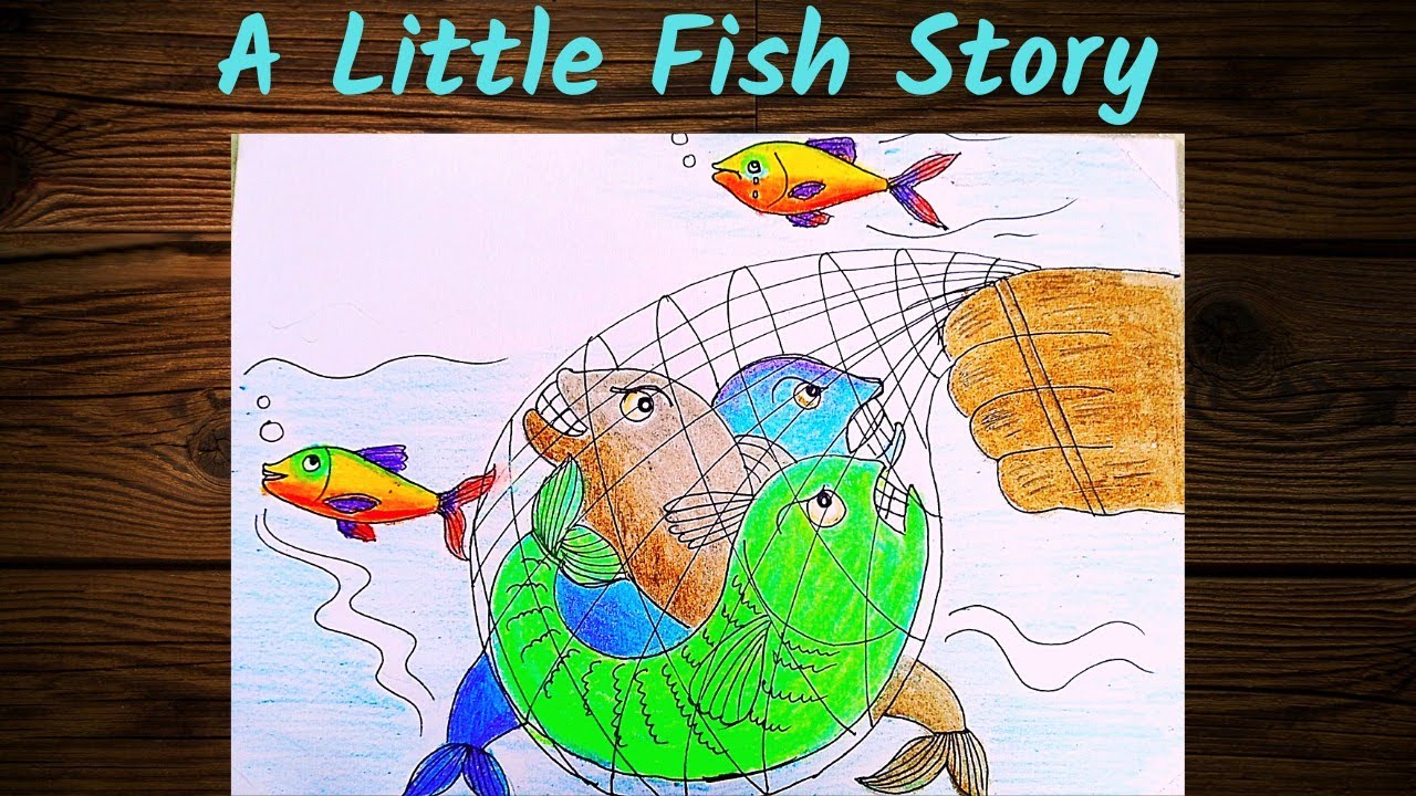 A little fish story drawing ll how to draw the picture of a little fish ...
