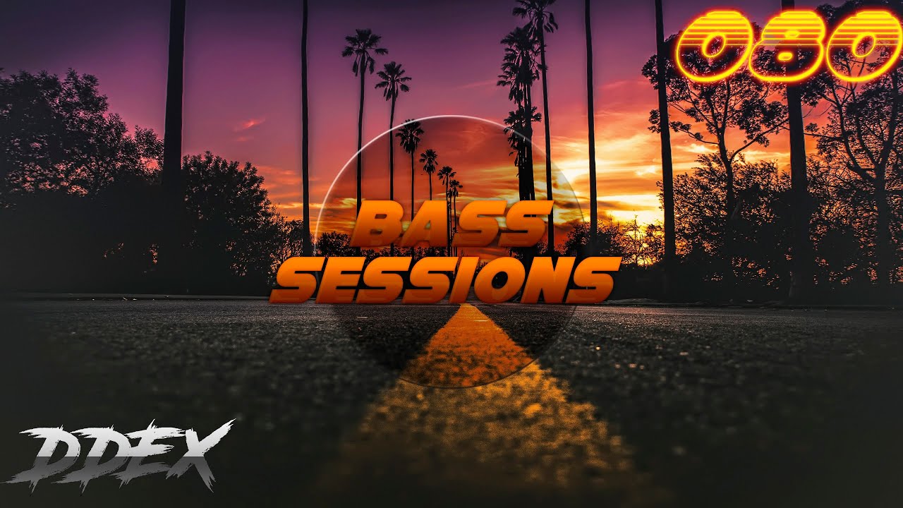 BASS SESSIONS 080 (Bass House, Electro House, Complextro, Tech House ...