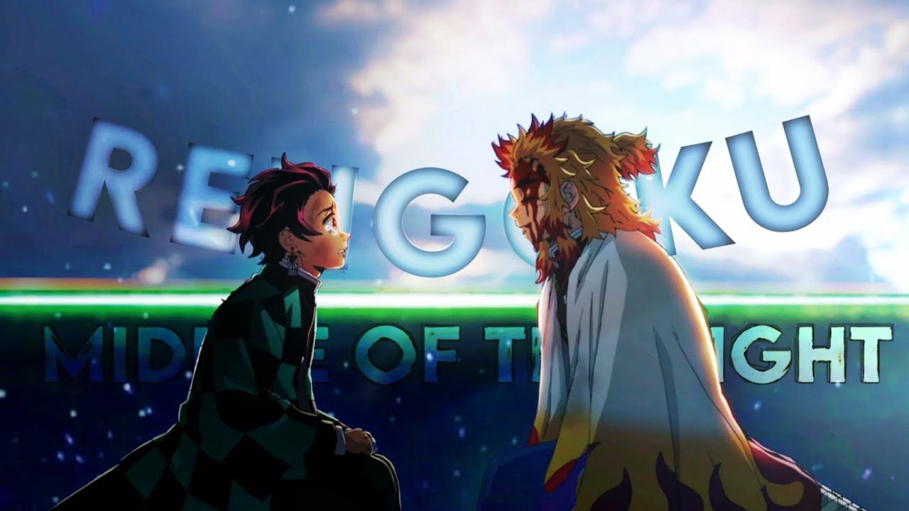 Rengoku😍 ️|| Middle of the night ||AMV🗡️#amv #anime #pb - YouTube