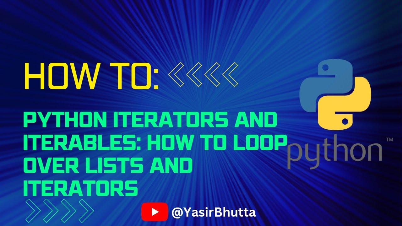Python Iterators And Iterables How To Loop Over Lists And Iterators 9948