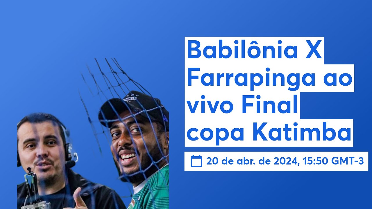 Babilônia X Farrapinga ao vivo Final copa Katimba - YouTube